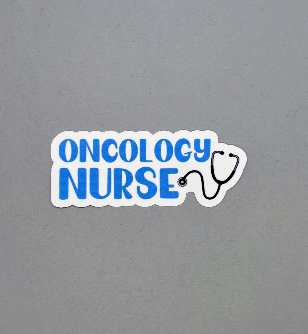 Oncology Nurse Sticker | Nurse Appreciation Gift | Gift for Nurse ...