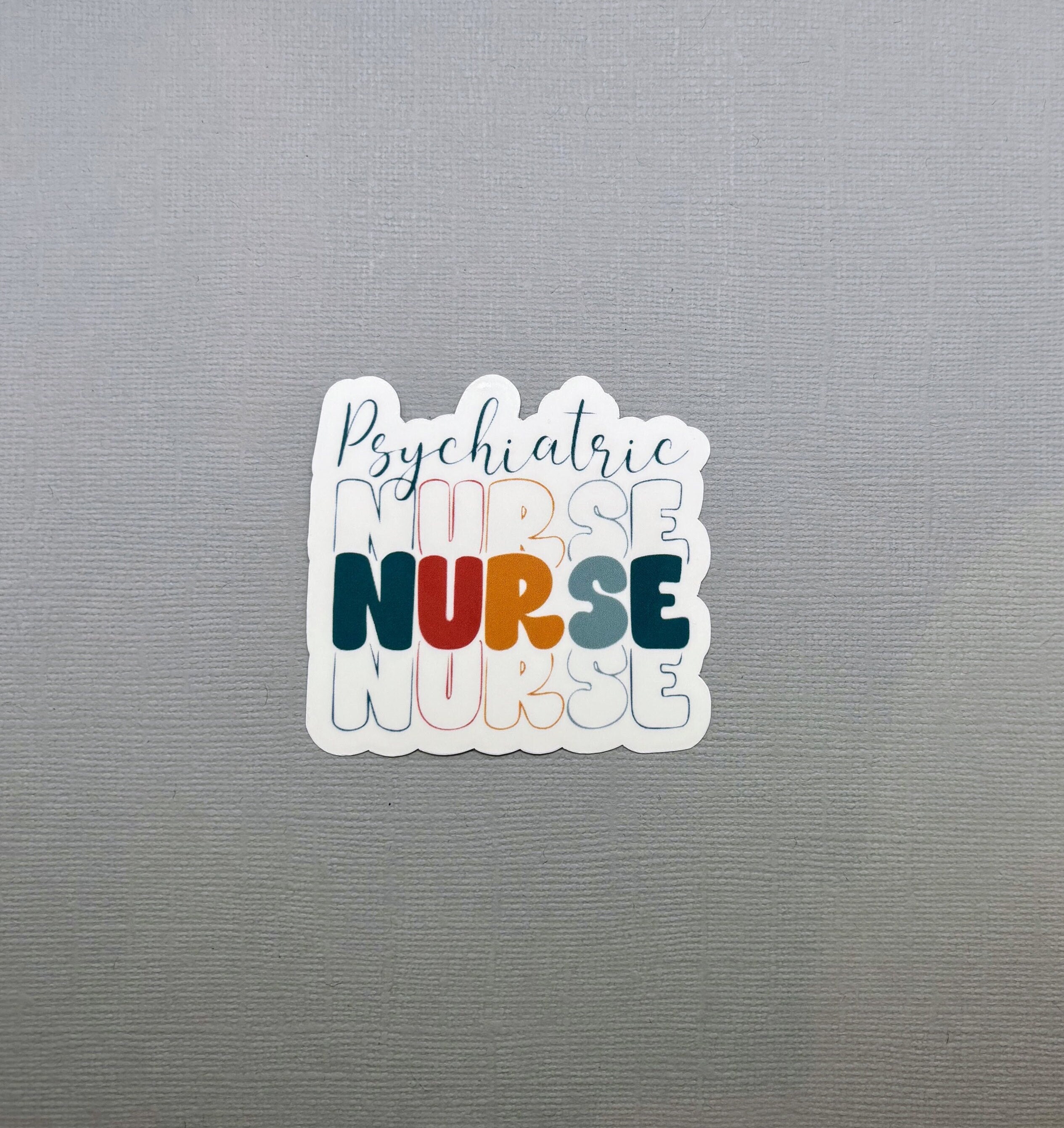 Psychiatric Nurse Sticker Nurse Appreciation Gift Gift for Nurse ...