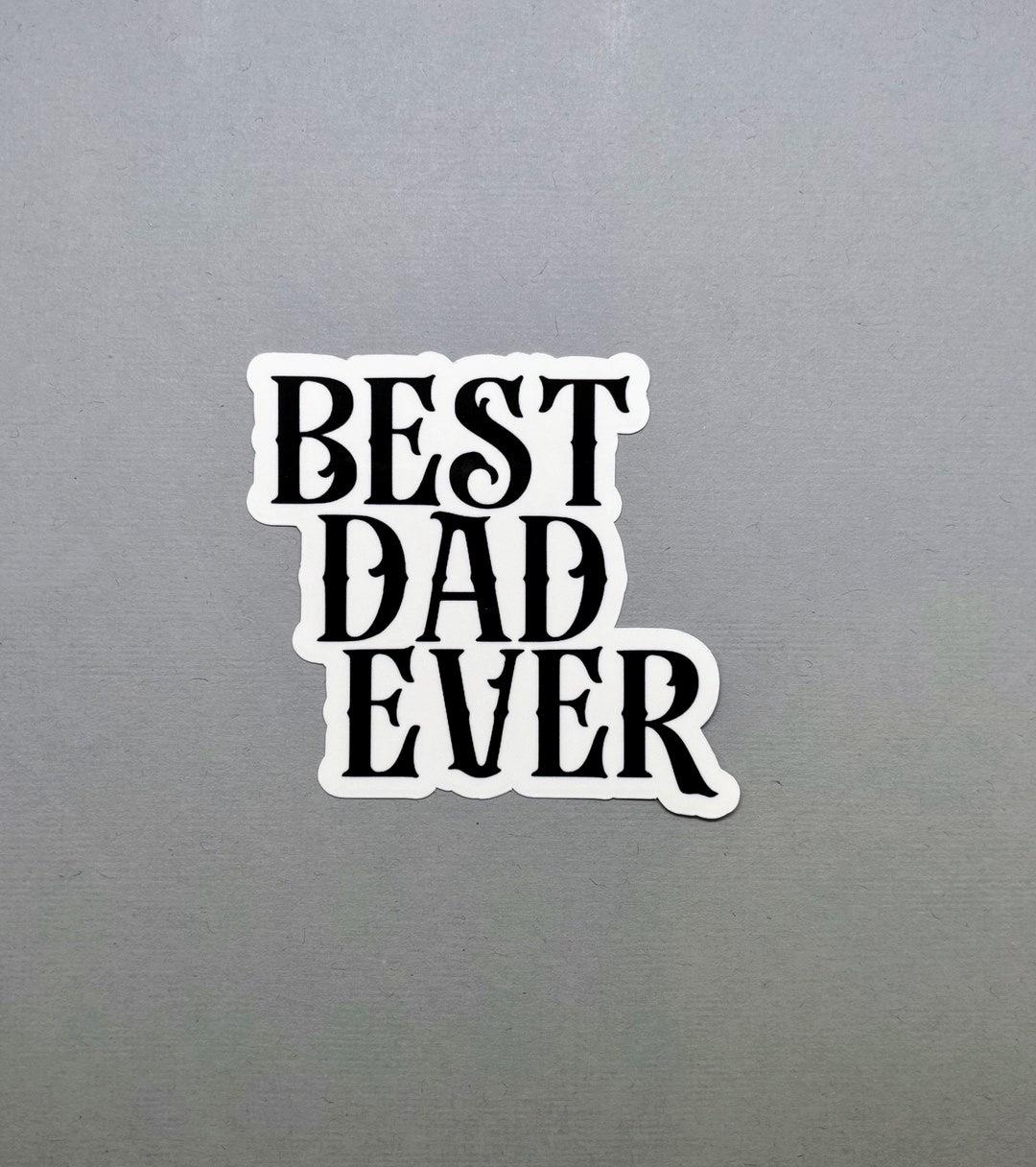 Best Dad Ever Sticker | Gift for Dad | Gift for Him | Gift for Father's ...