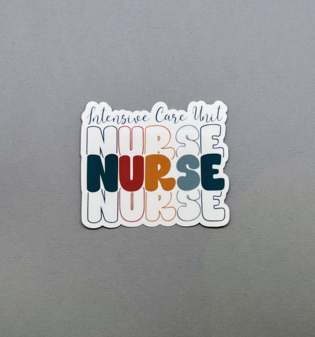 ICU Nurse Sticker | Nurse Appreciation Gift | Gift for Nurse ...