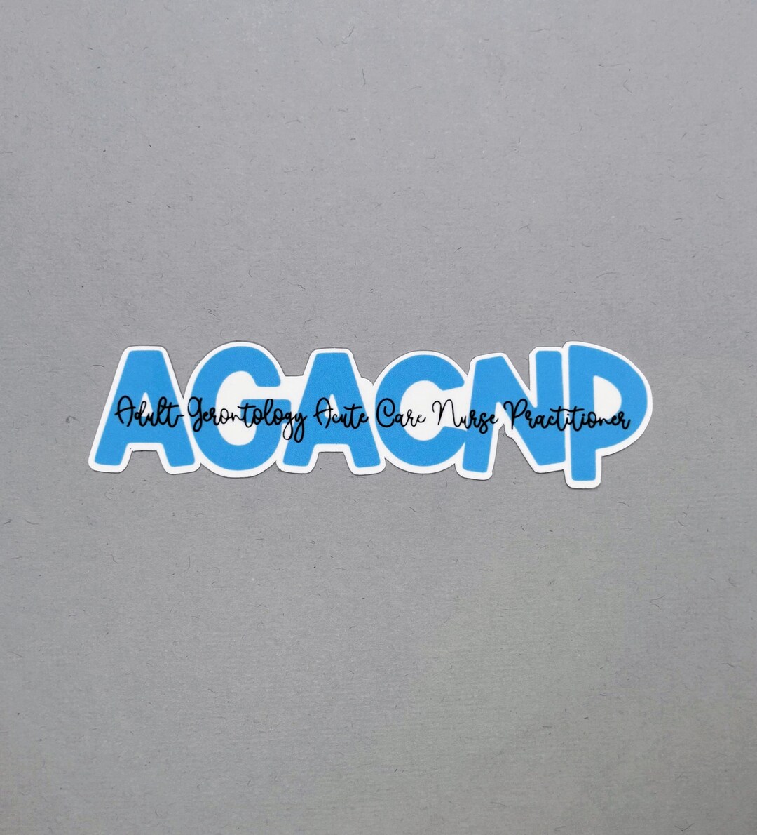Adult-gerontology Acute Care Nurse Practitioner AGACNP Sticker or ...