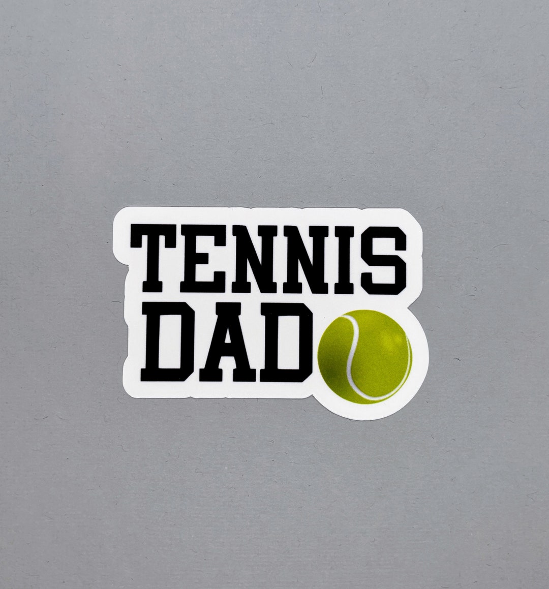 Tennis Dad Sticker | Gift for Dad | Gift for Him | Gift for Father's ...