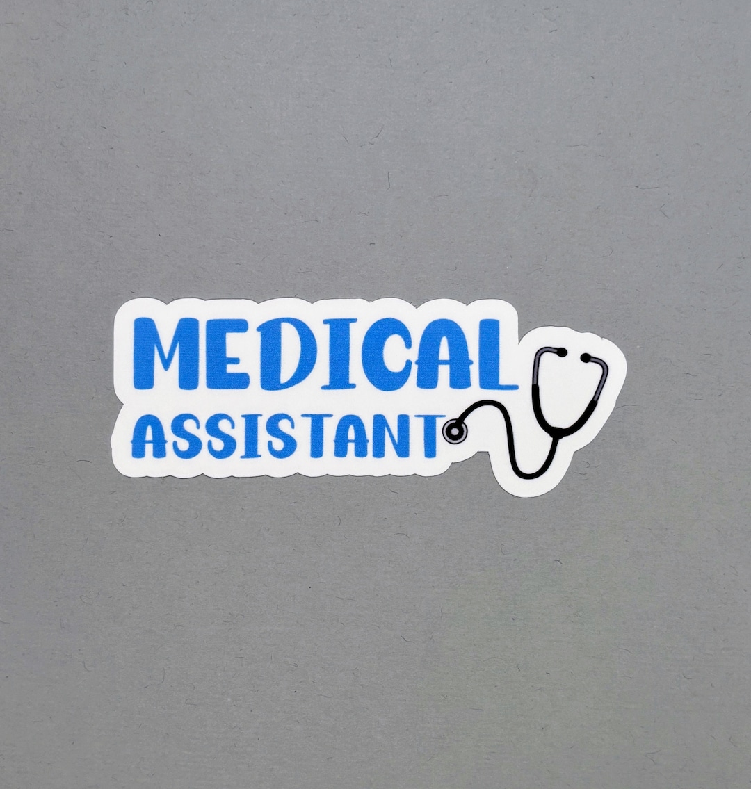 Medical Assistant Sticker | Medical Assistant Gift | Gift for Medical ...