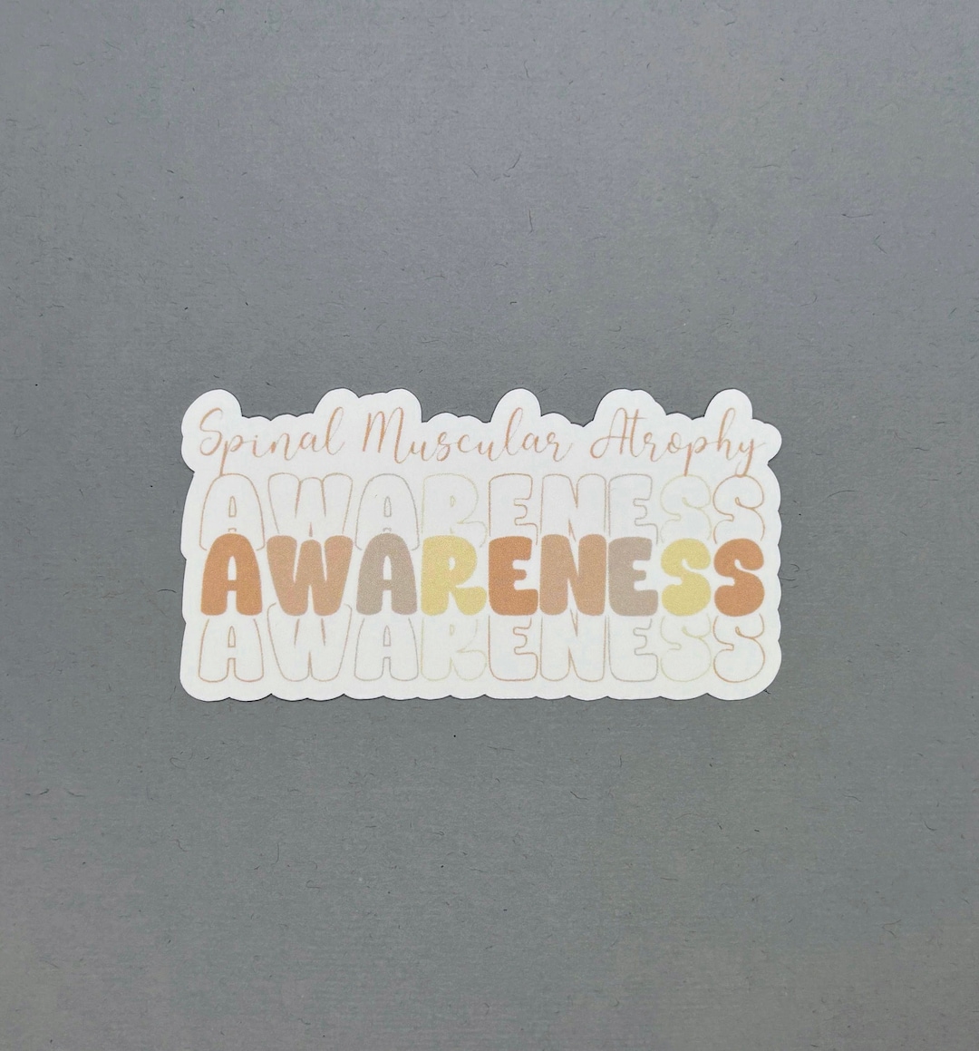Spinal Muscular Atrophy Awareness Sticker | Spinal Muscular Atrophy ...