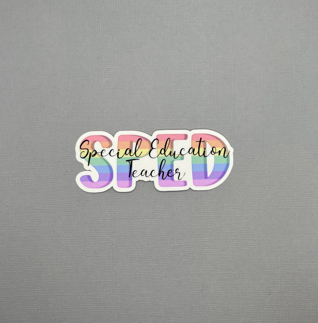 Special Education Teacher Sticker SPED Sticker Special Education Gift ...