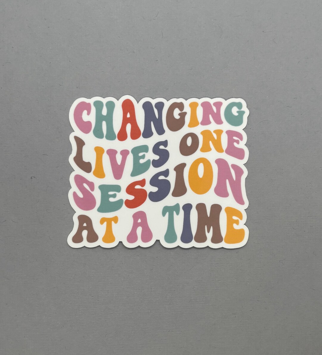 Changing Lives One Session at a Time Sticker | Gift for Therapist ...