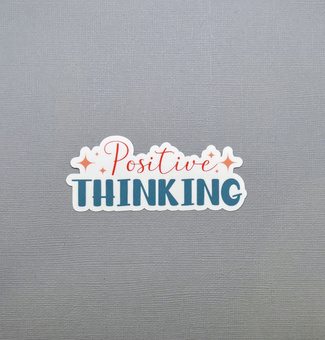 Positive Thinking Sticker | Gift for Teen | Gift for Him | Gift for Her ...