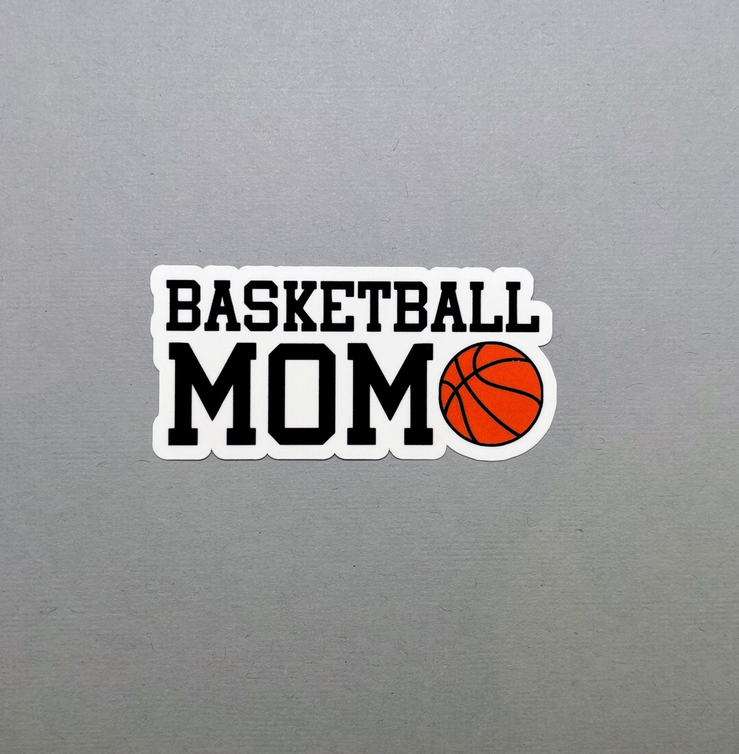 Basketball Mom Sticker | Gift for Mom | Gift for Her | Gift for Mother ...