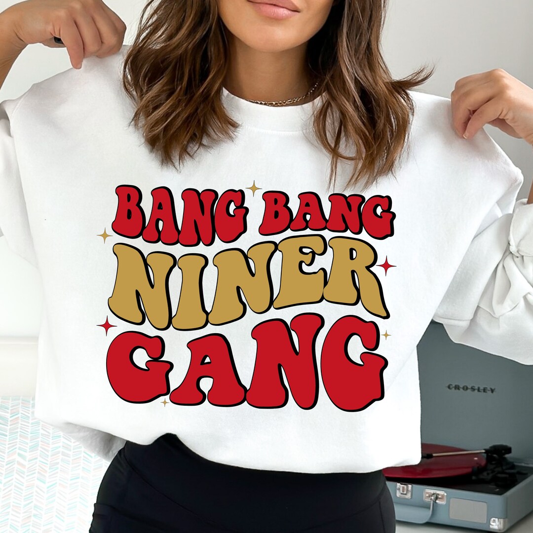 Bang Bang Niner Gang Svg Png, San Francisco Football Svg, Go Niners Svg ...