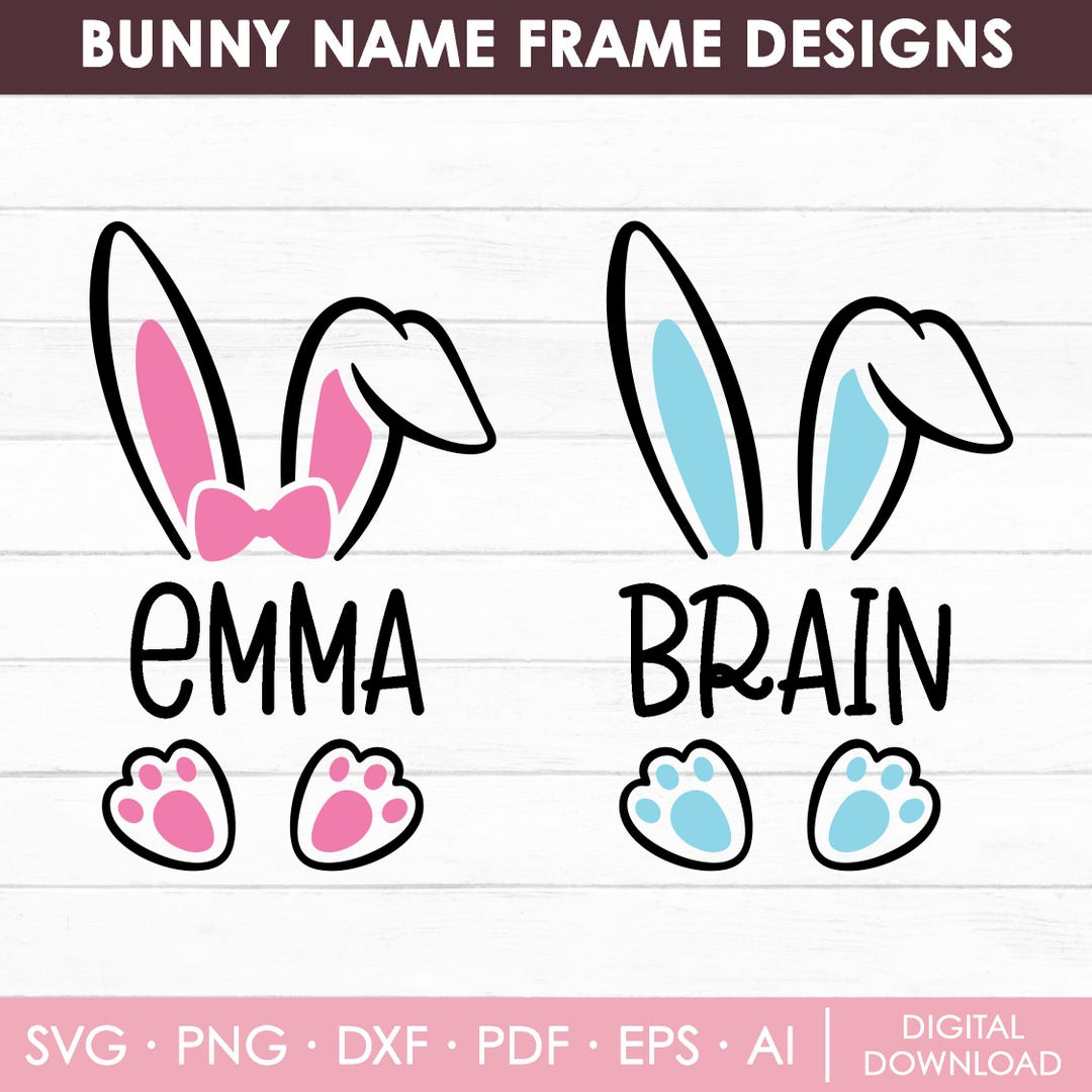 Bunny Name Frame Svg, Baby Girl + Baby Boy, Easter Bunny Svg, Split ...