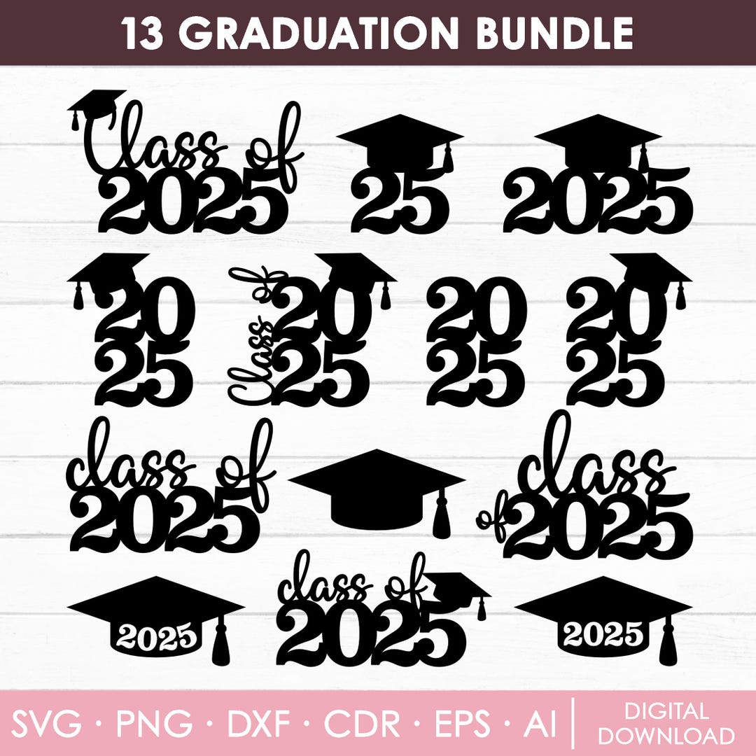 Graduation Svg Bundle, Graduation Cap Svg, Grad 2025, Class of 2025 ...