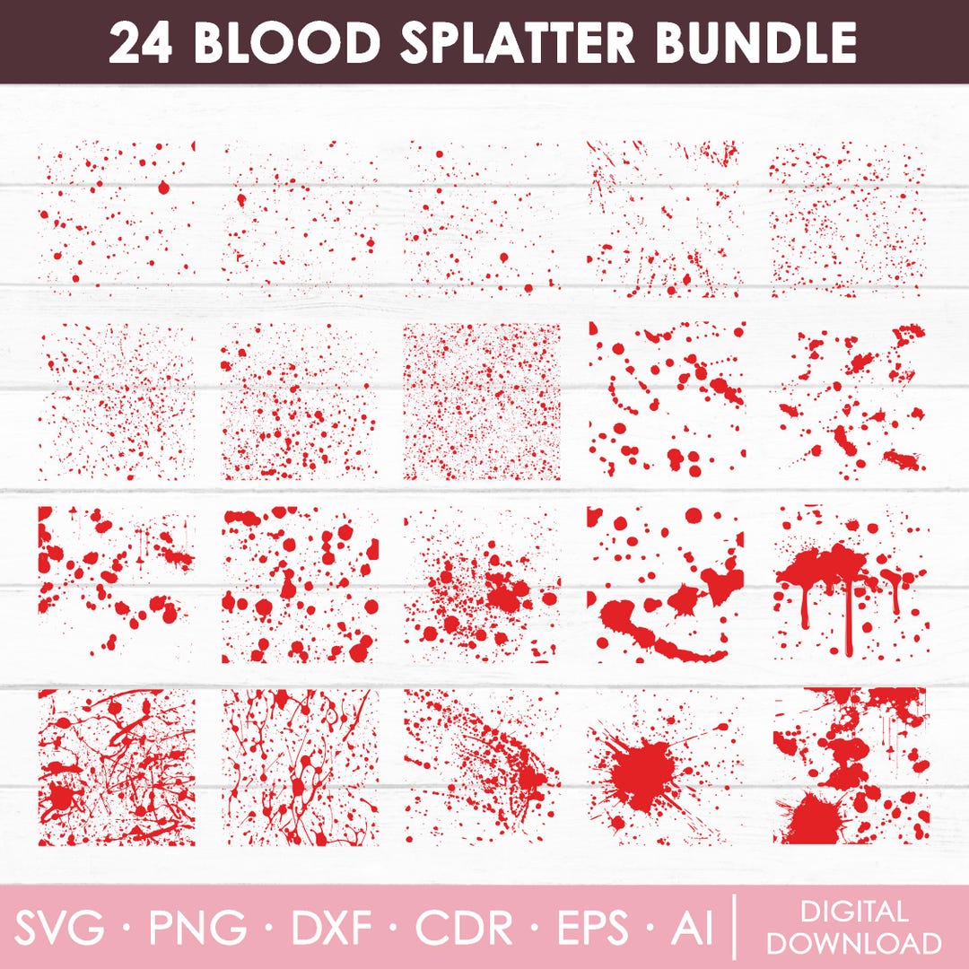 Blood Splatter Svg, Blood Splash, Crime Svg, Paint Splatter Svg, Paint ...