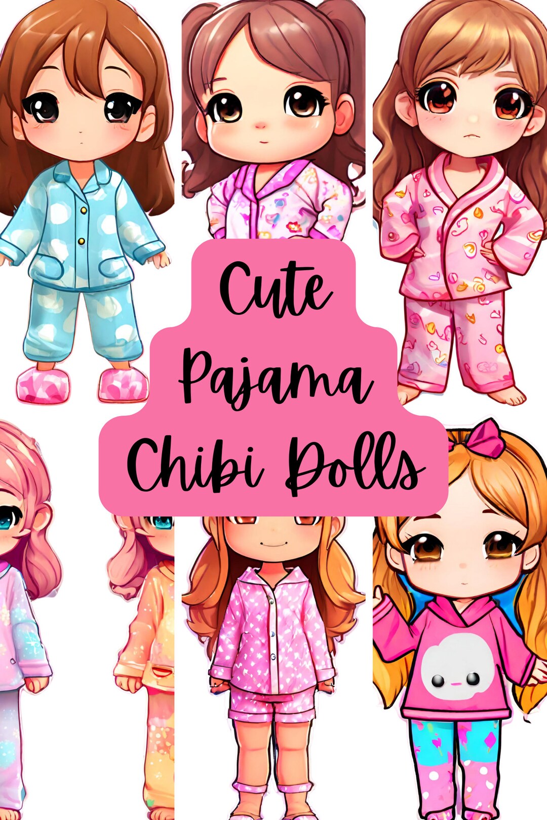 Cute Pajama Chibi Girl Dolls - 6 Unique Designs, Downloadable Image ...