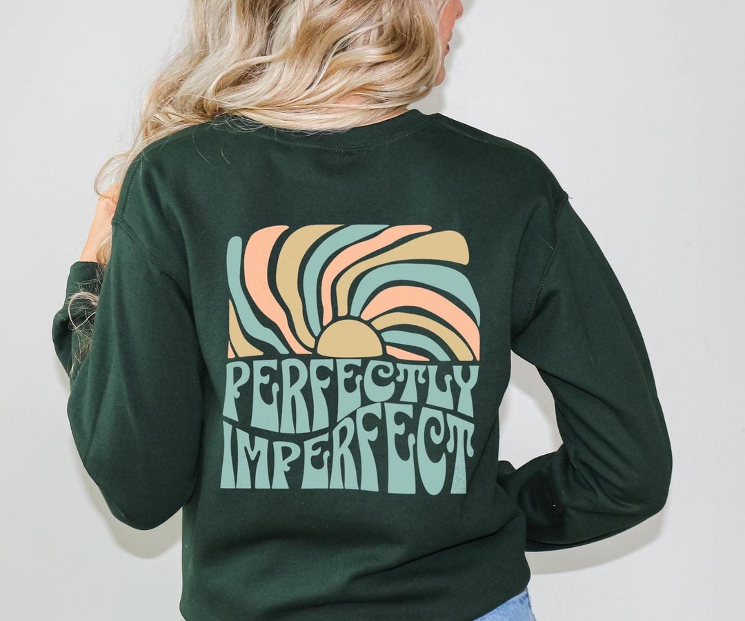 Perfectly Imperfect Words of Affirmation Pinterest Hoodies Preppy ...