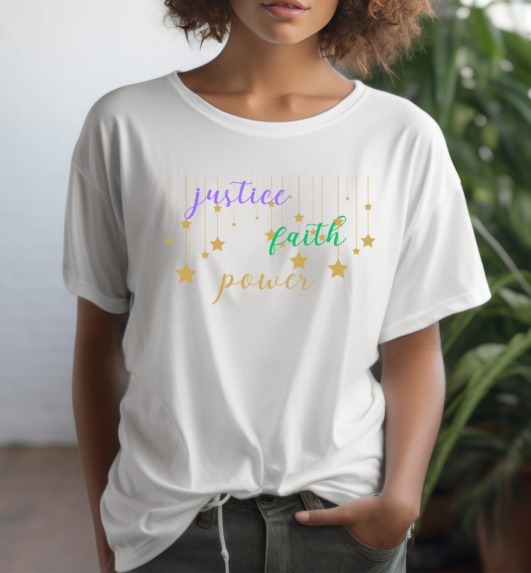 Justice Faith Power Shirt Mardi Gras Shirts Carnival Lover Shirt Fat ...