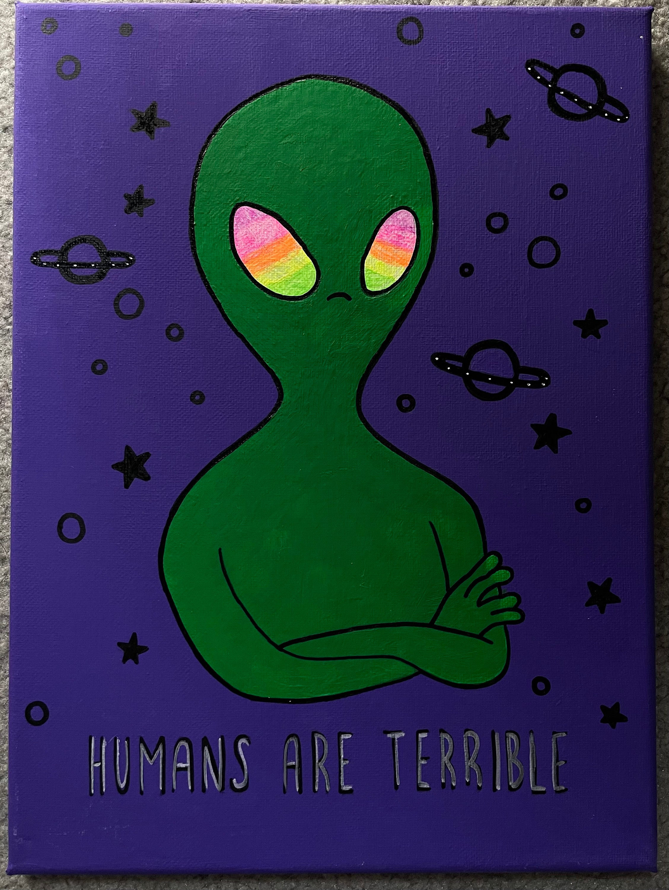 Humans Are Terrible: Alien Painting - Etsy