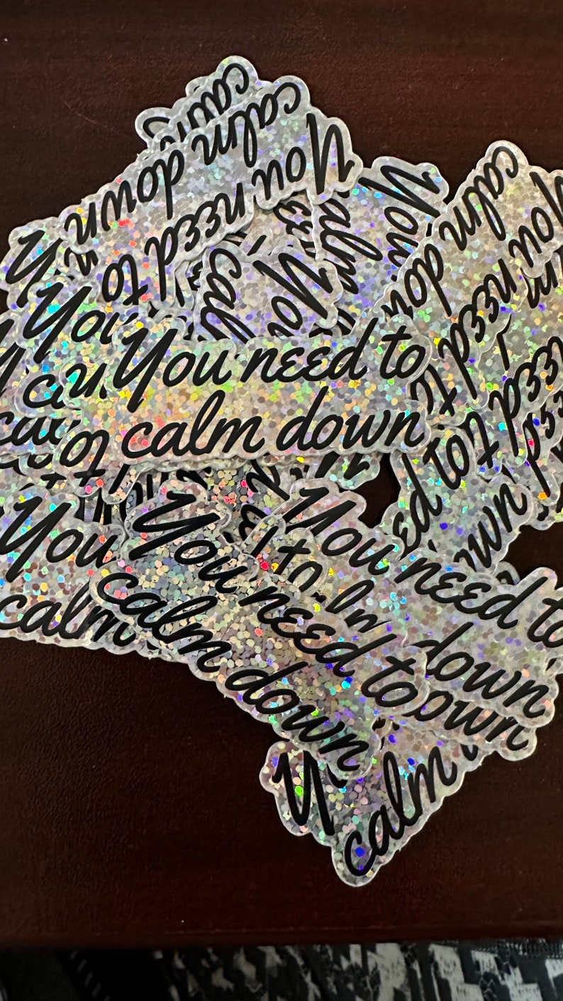 You Need to Calm Down Taylor Swift Inspired Glitter Sticker Small or ...