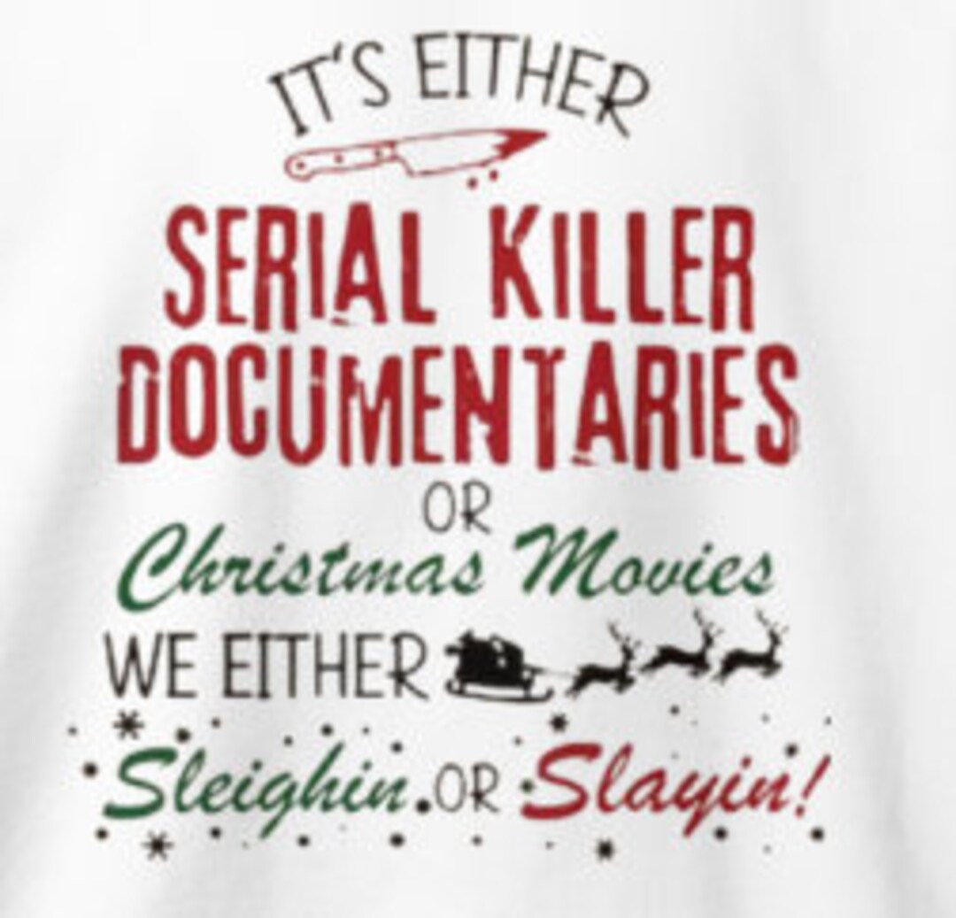 Serial Killer or Christmas Movies - Etsy