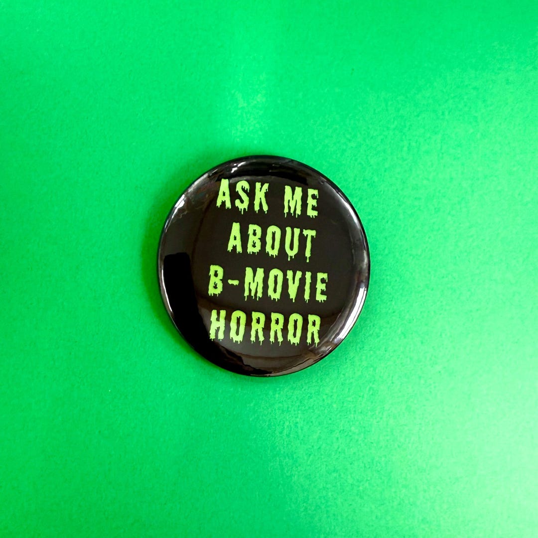 Ask Me About B-movie Horror 2.25 Inch Button Pins | Cult Classic Pin ...