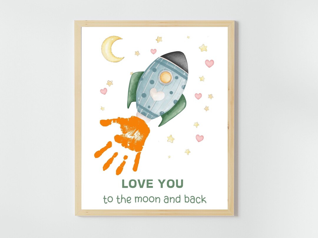 LOVE YOU to the Moon and Back - Handprint Art Craft - Mom Dad Grandma ...