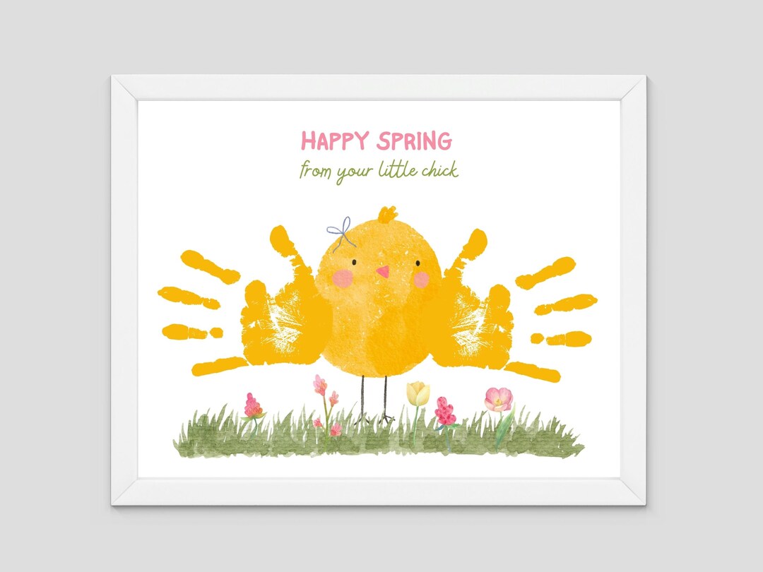Happy Spring From Your Little Chick -handprint Art Craft -kids Baby ...