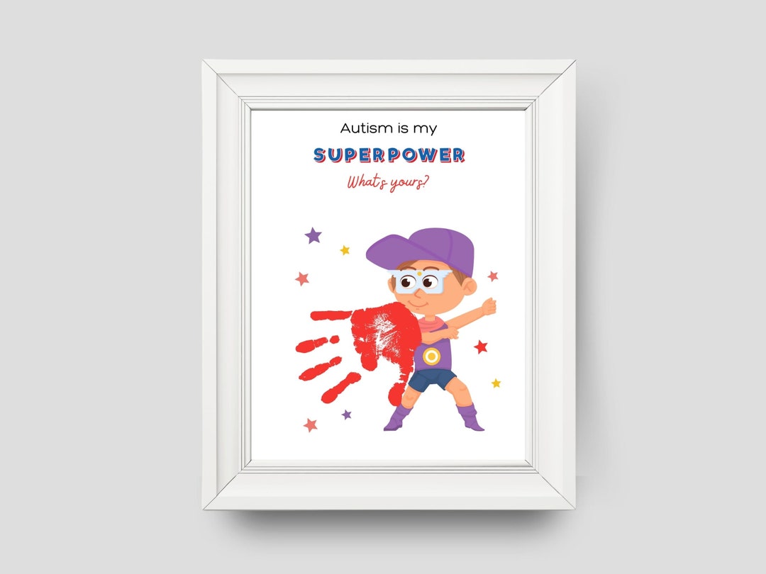 Autism is My Superpower - Handprint Art Craft - Autism Awareness Day ...