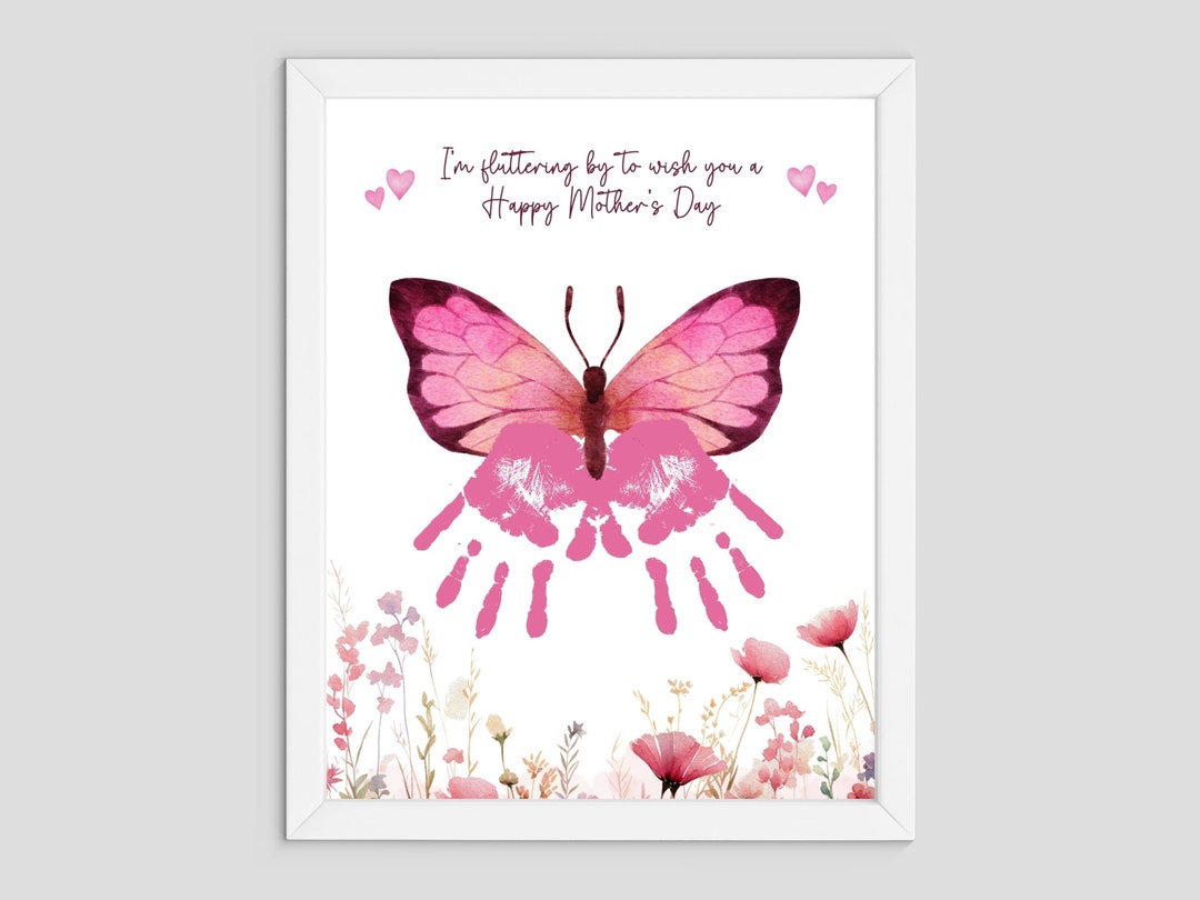 Happy Mother's Day, Butterfly Flowers, Handprint Art Craft, Kids Baby ...