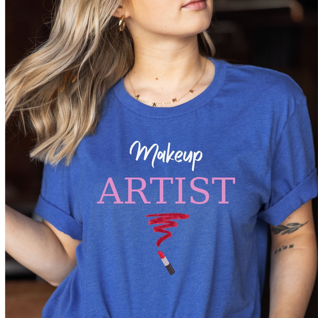Makeup Artist Shirt, Beauty Shirt, Makeup Shirt, Beautician Shirt ...
