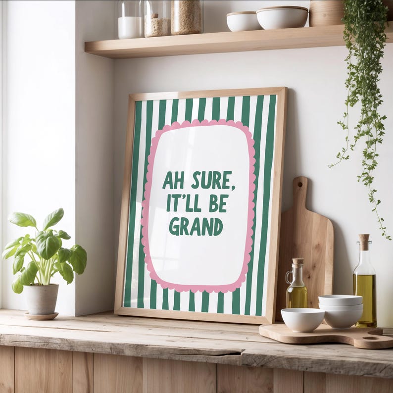 Ah Sure It'll Be Grand Irish Humor Wall Art Trendy Ireland Quote Green ...