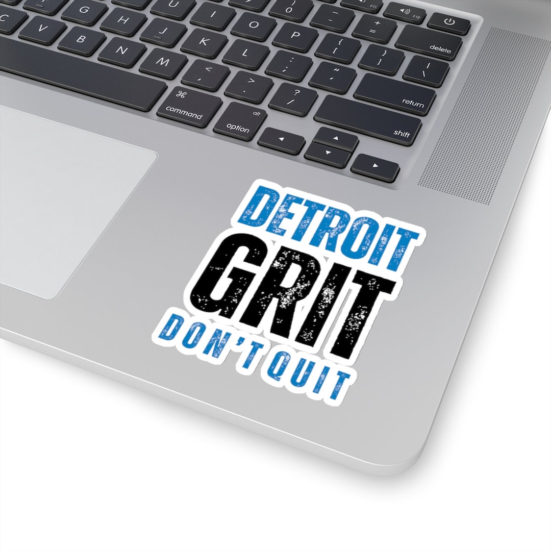 Detroit Grit Dont Quit Sticker, Detroit Sticker, Michigan Sticker ...