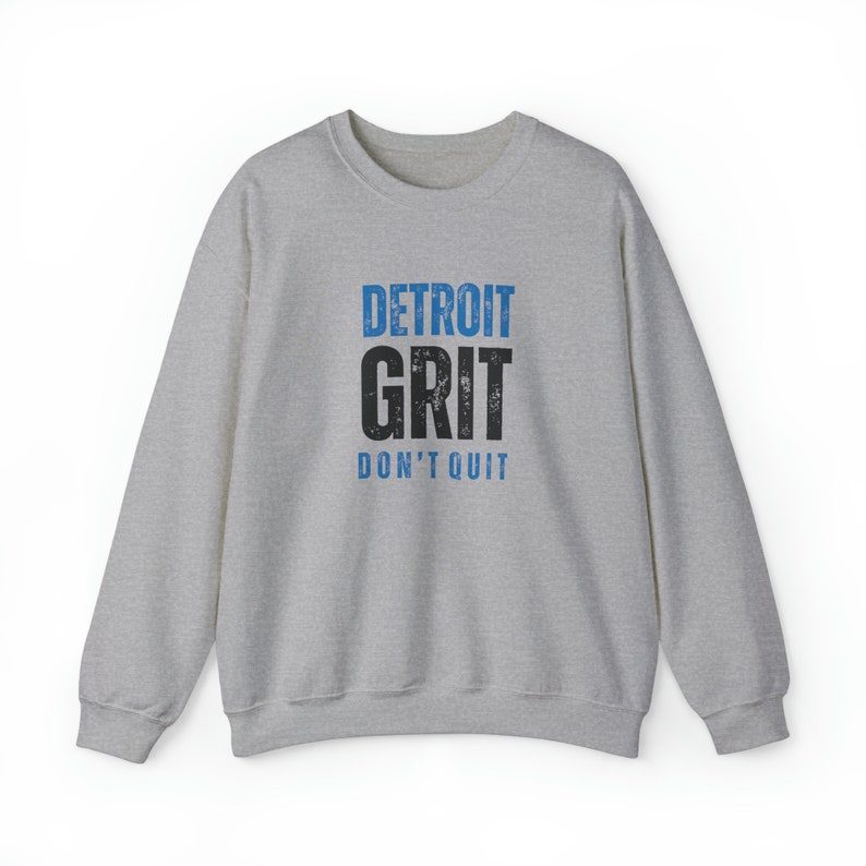 Detroit Grit Don't Quit Sweatshirt, Detroit Grit Sweat Shirt, Grit ...