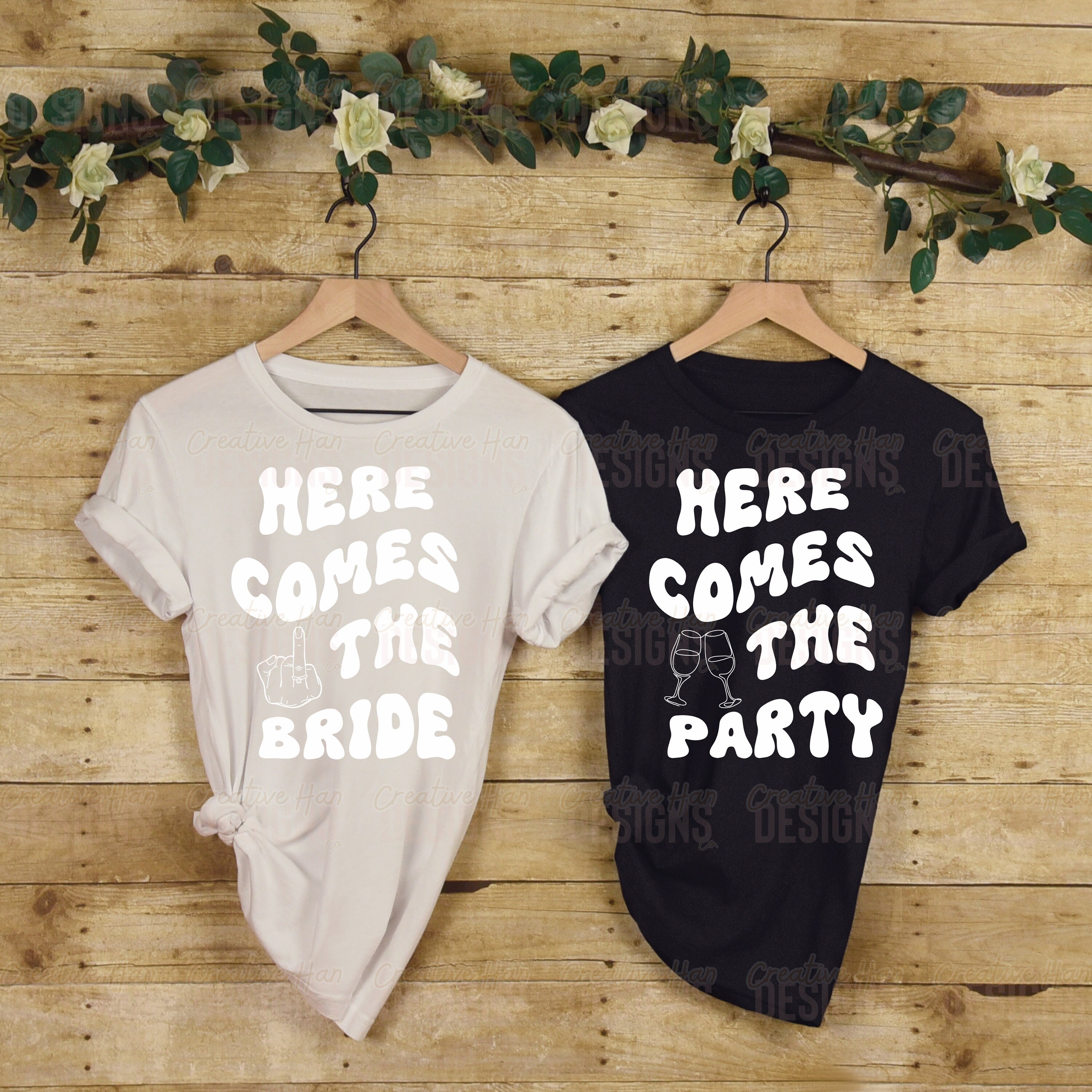 Here Comes the Bride PNG Here Comes the Party PNG Shirt Bridesmaid ...