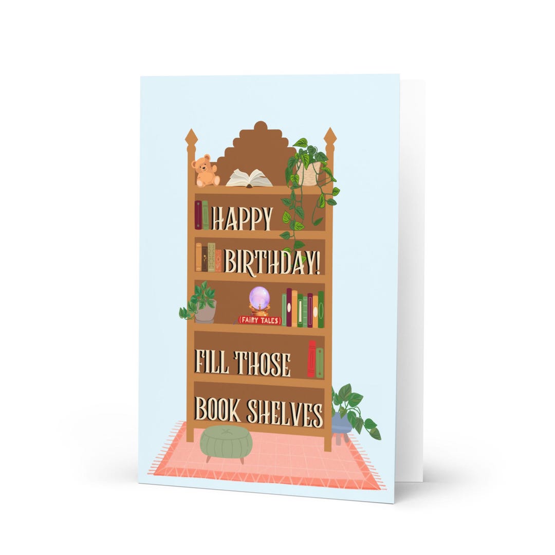 Happy Birthday! Fill Those Bookshelves | Bookish Birthday Card ...