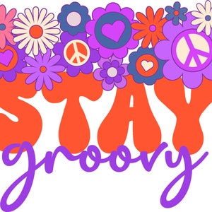 Retro Stay Groovy Svg, Stay Groovy Png, Groovy Svg, Groovy Birthday ...