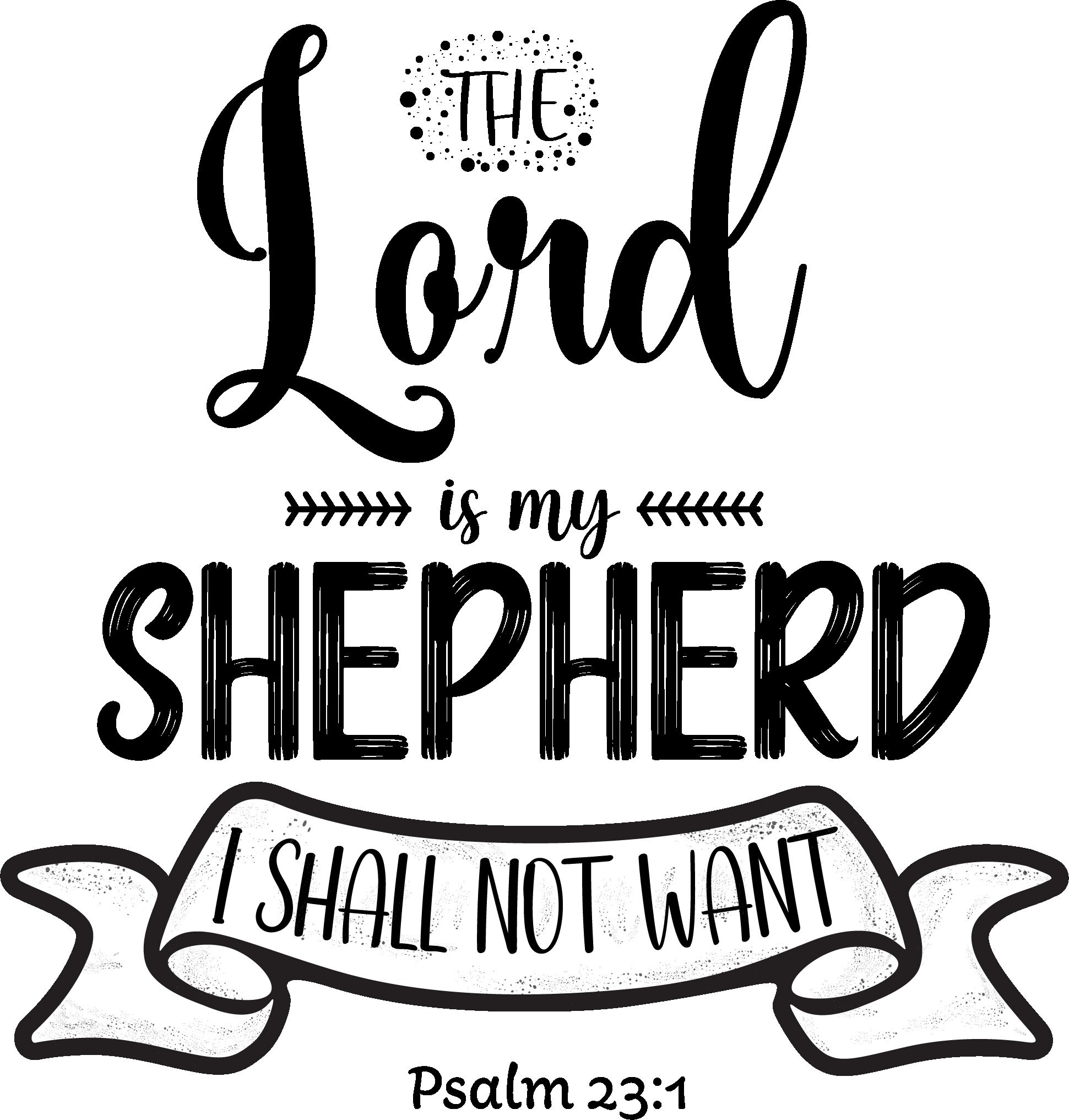 The Lord is My Shepherd Svg,psalm 23:1 Svg,the Lord is My Shepherd Svg ...