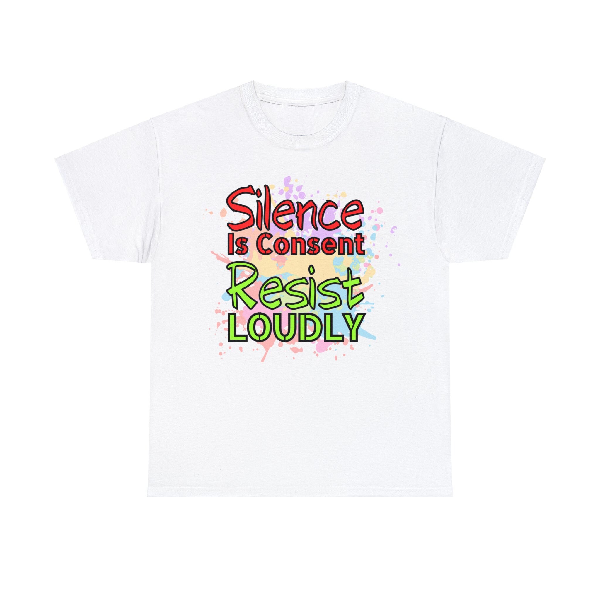 Shirt for Resist Protest Shirt Funny Silence Gift for Resister Funny ...