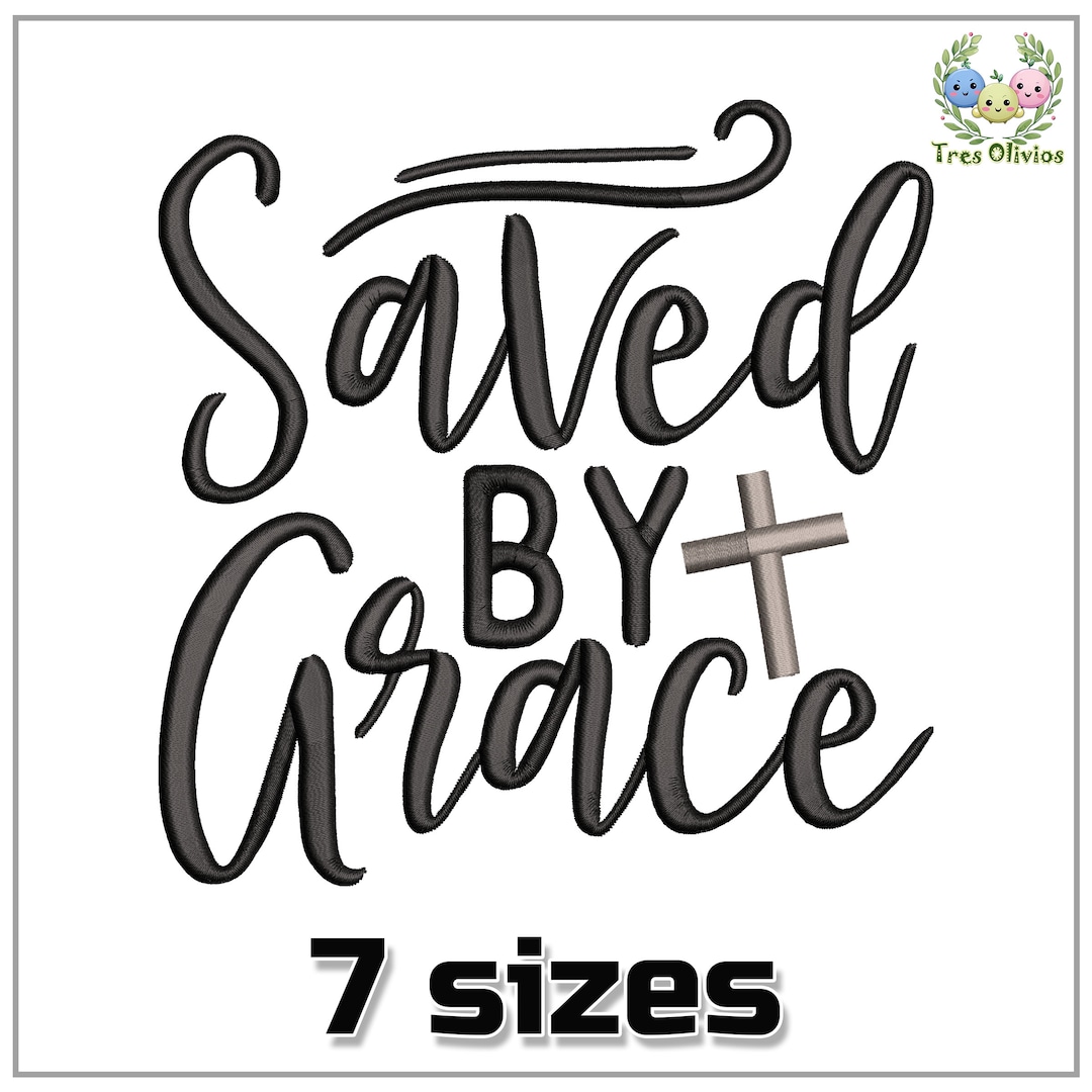 Saved by Grace Machine Embroidery Design, Christian Embroidery, Faith ...