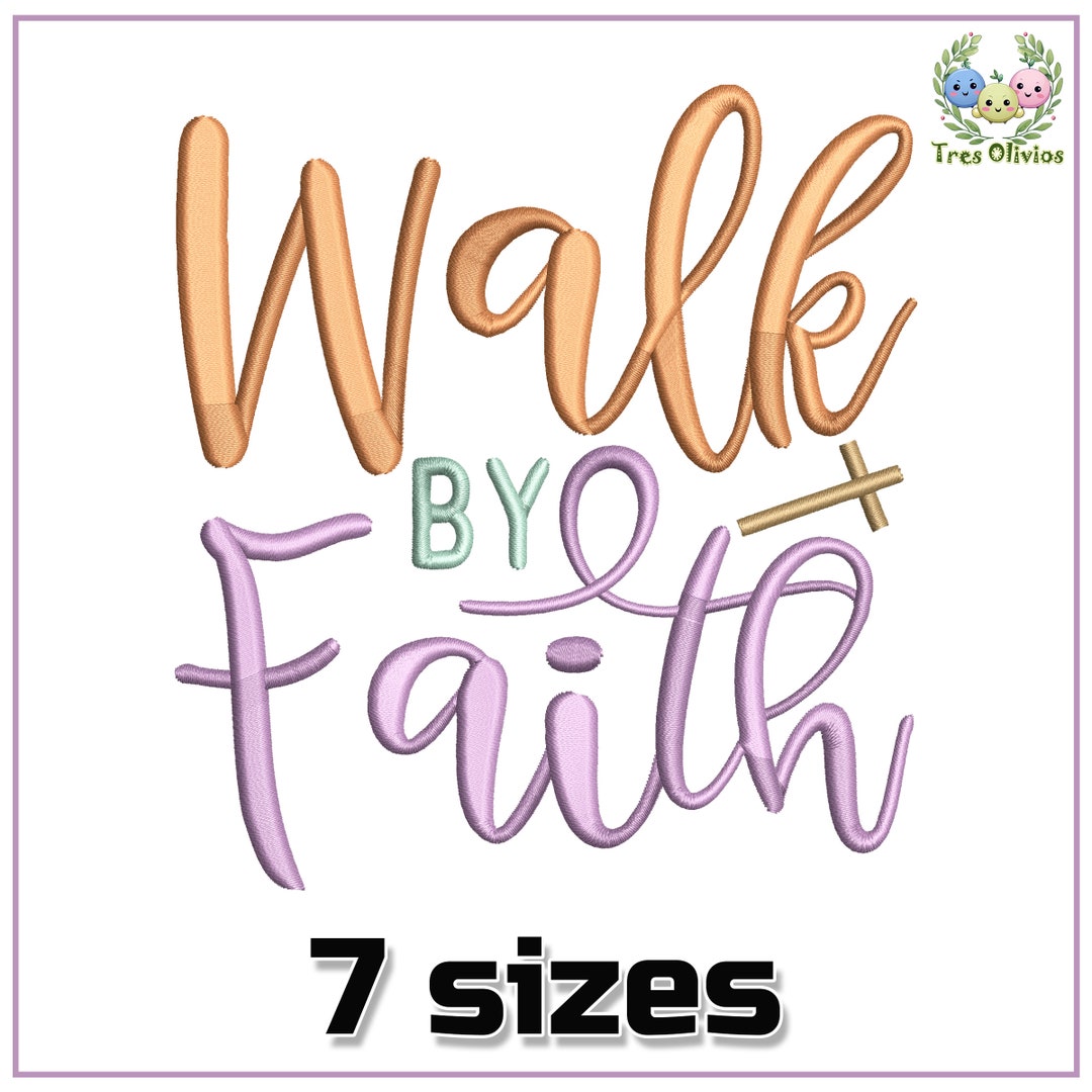 Walk by Faith Machine Embroidery Design, God, Bible Scripture ...