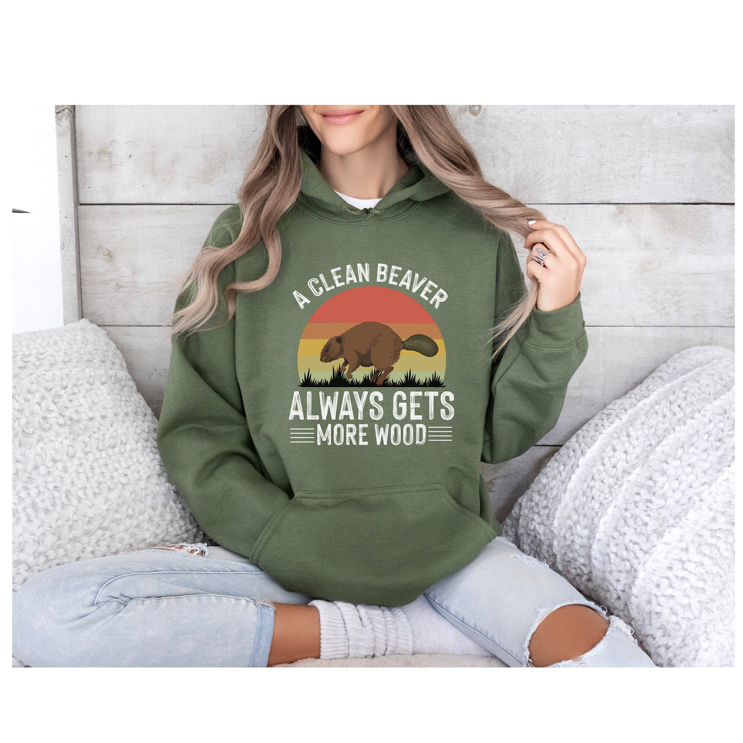 A Clean Beaver Always Gets More Wood, Dirty Humor Hoodie, Father ...