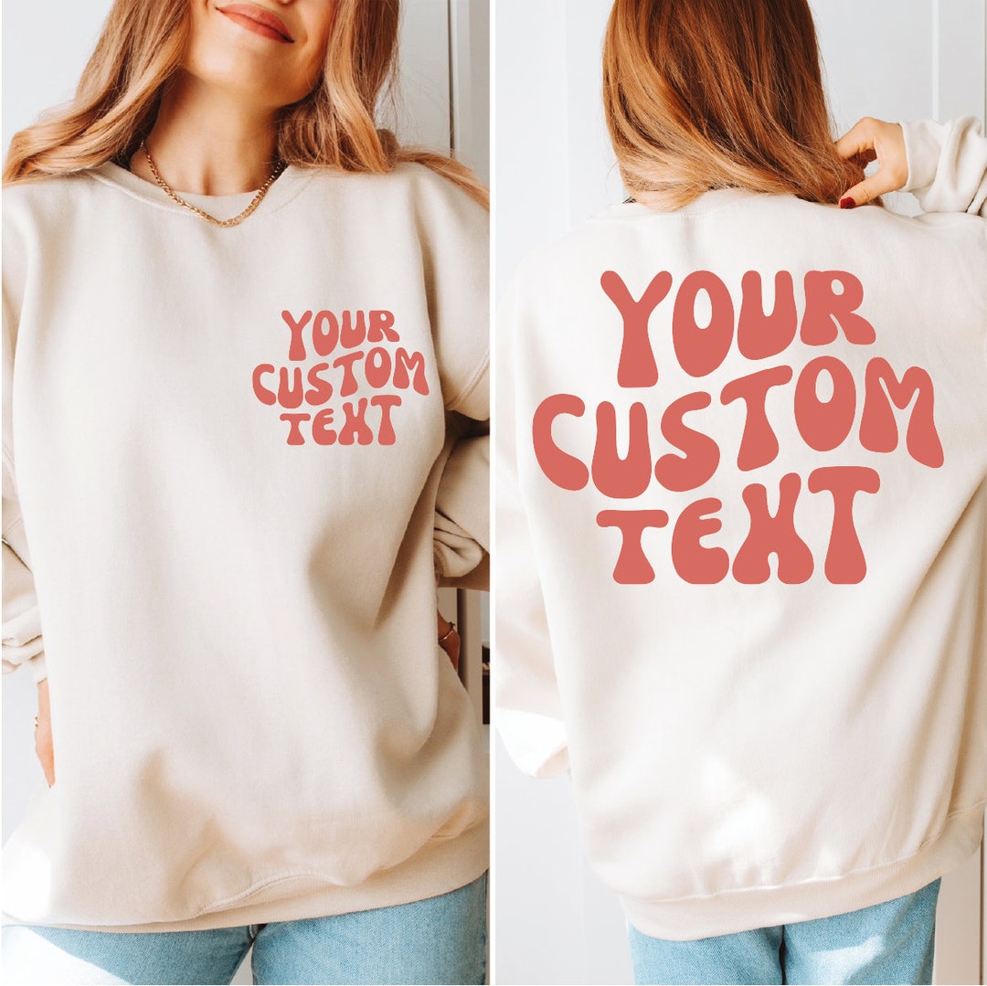 Custom Text Sweatshirt, Customize Text Sweatshirt, Personalized Hoodie ...