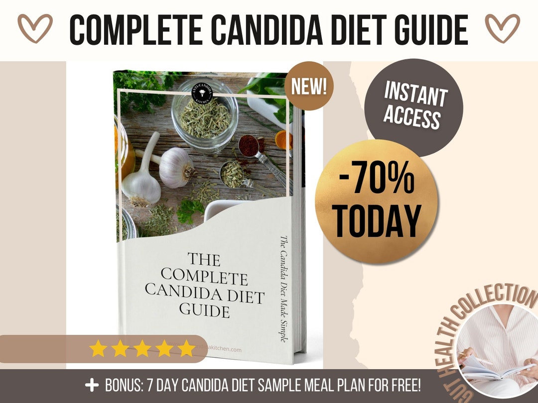 Candida Overgrowth Guide, the Complete Candida Diet Guide, Candida Diet ...
