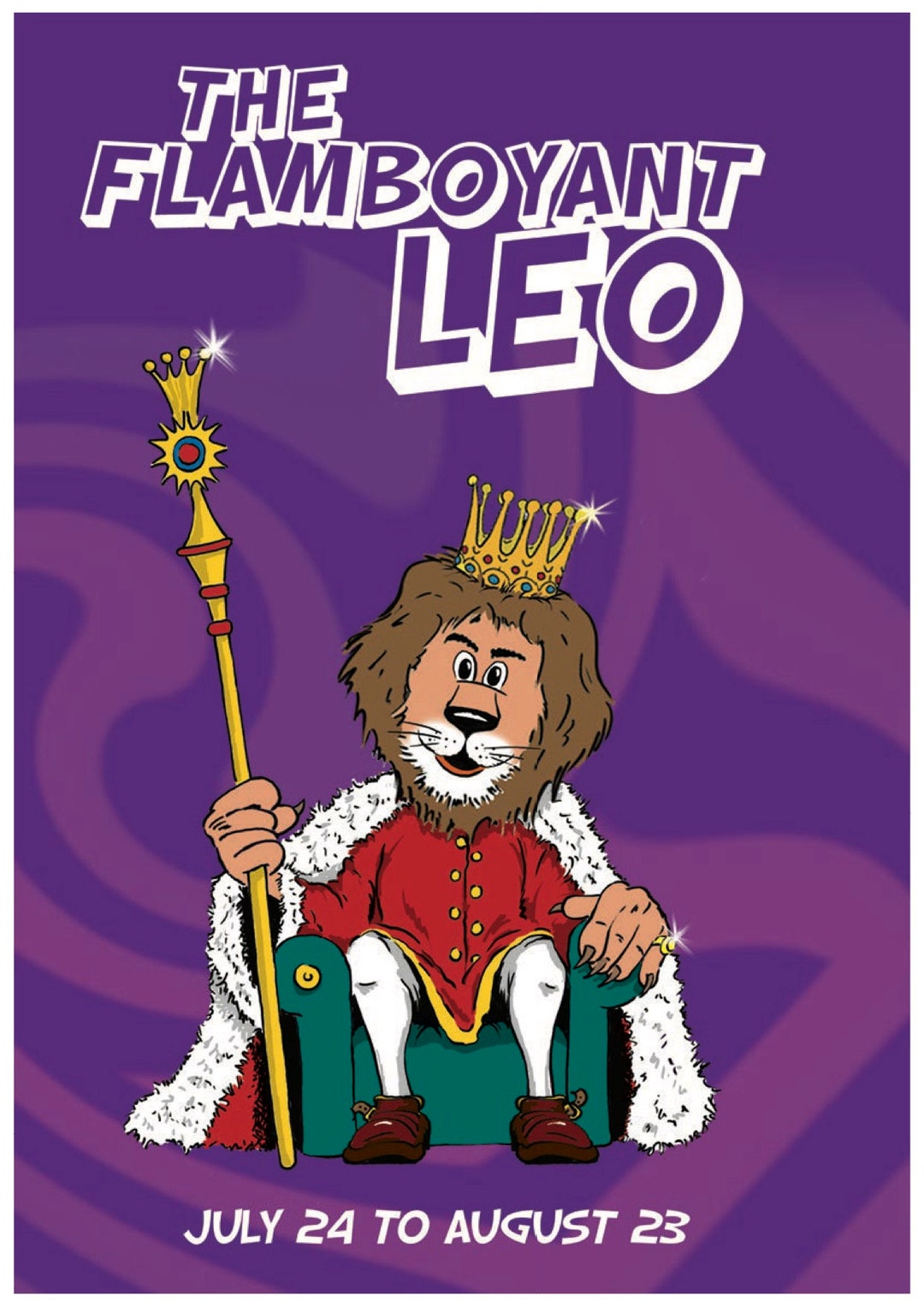 The Flamboyant Leo, a Fun Look at the Leo Personality, Humorous, Unique ...