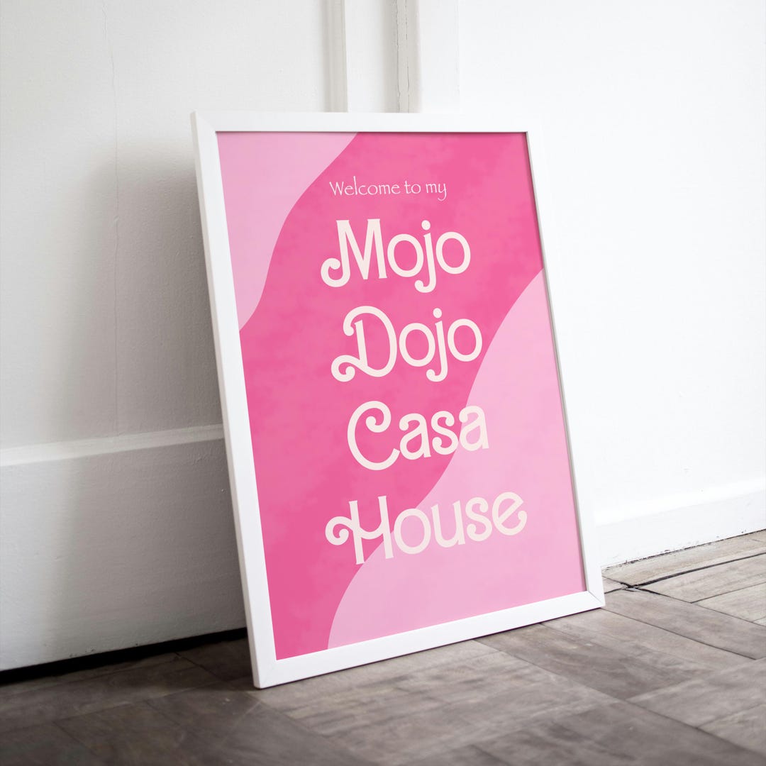 Mojo Dojo Casa House Print: Barbie Movie Quote Typography (digital ...