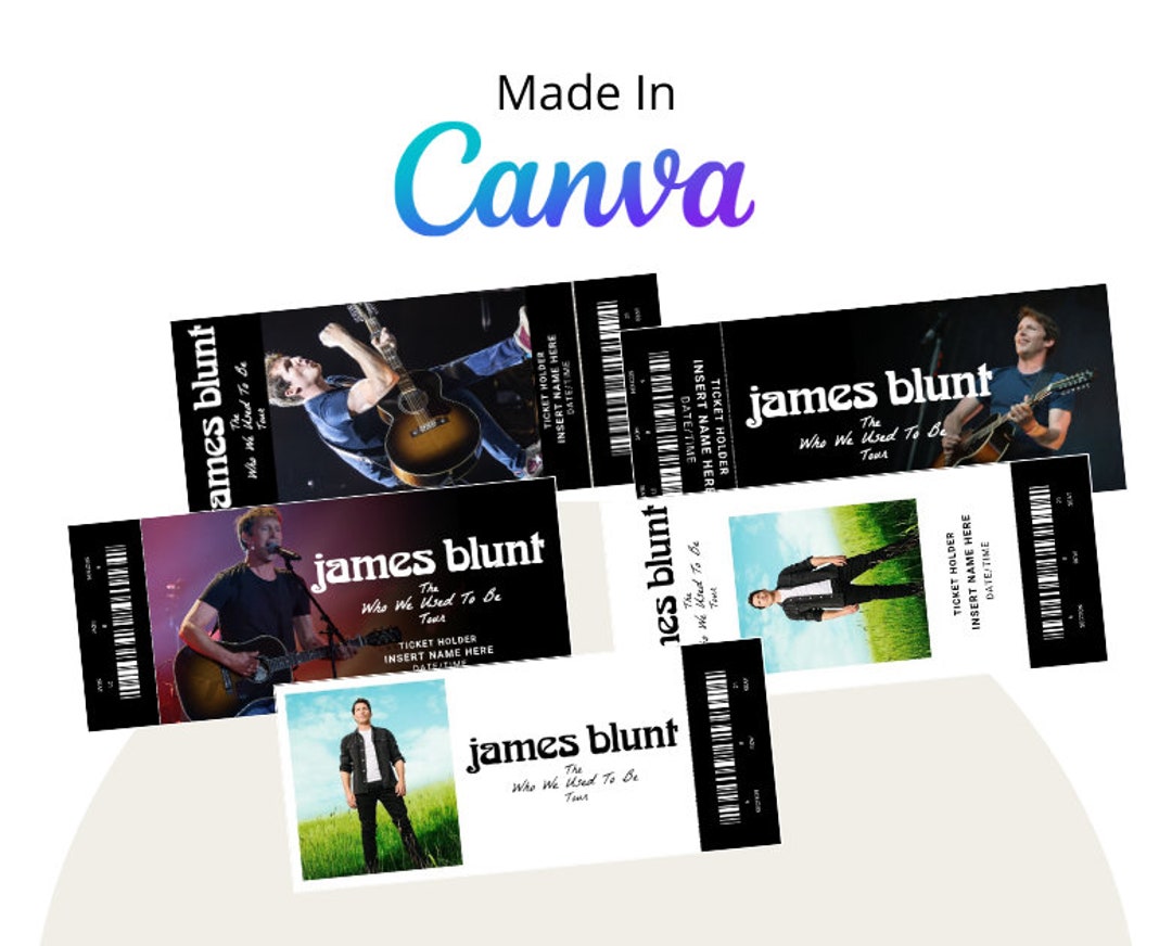 5 X Custom James Blunt the Who We Use to Be Tour Ticket Template ...
