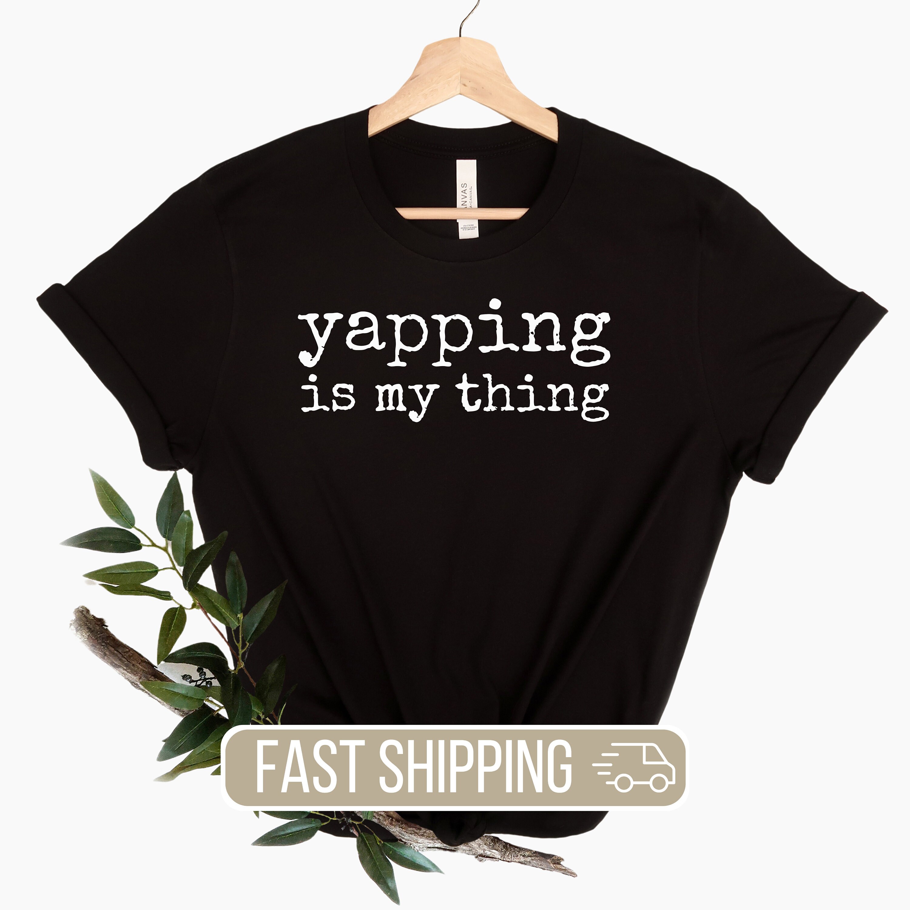 Yapping is My Thing, Yap Shirt, Professional Yapping Shirt, Yapper of ...