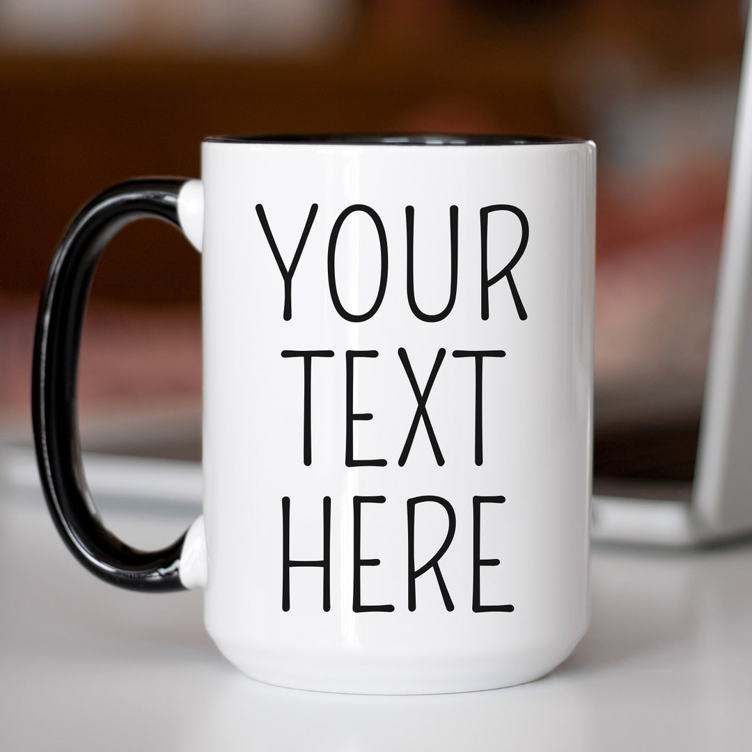Add Custom Text Mug, Custom Mug With Text, Customizable Mug, Create ...