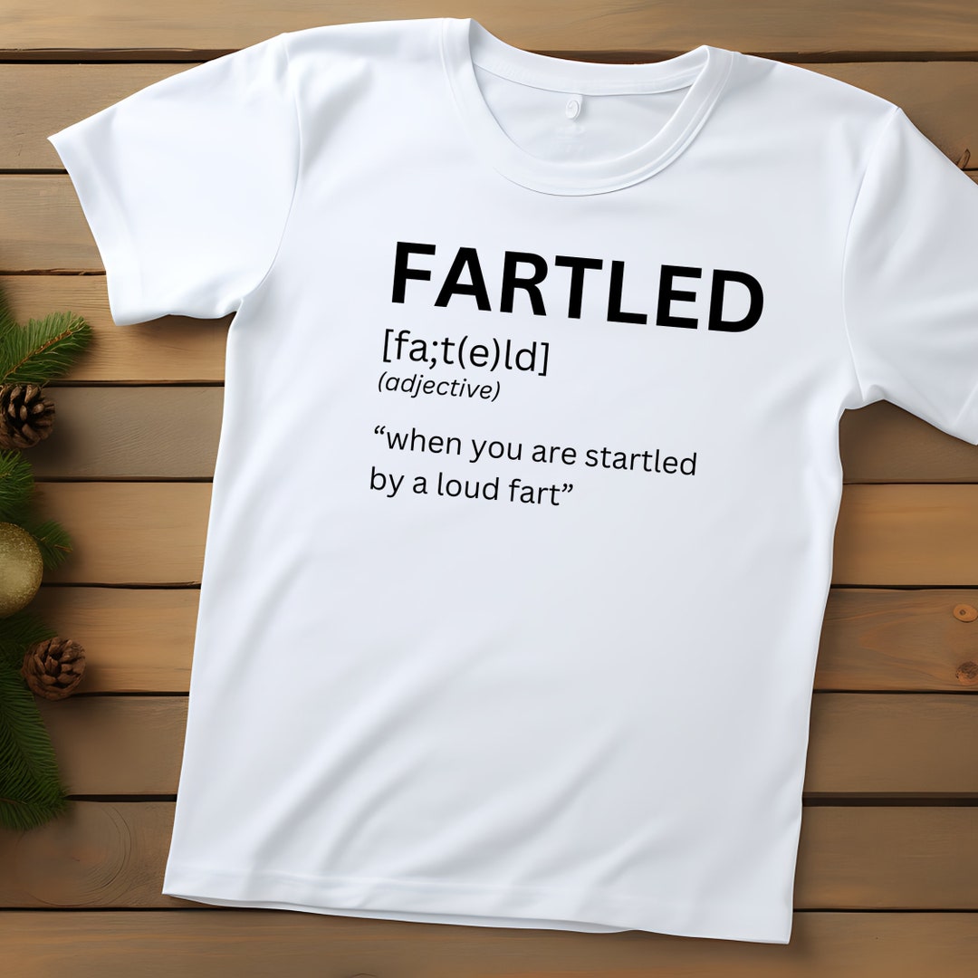 Fartled SVG Fartled Funny Shirt Funny Gift for Guys Farting Shirt Fart ...