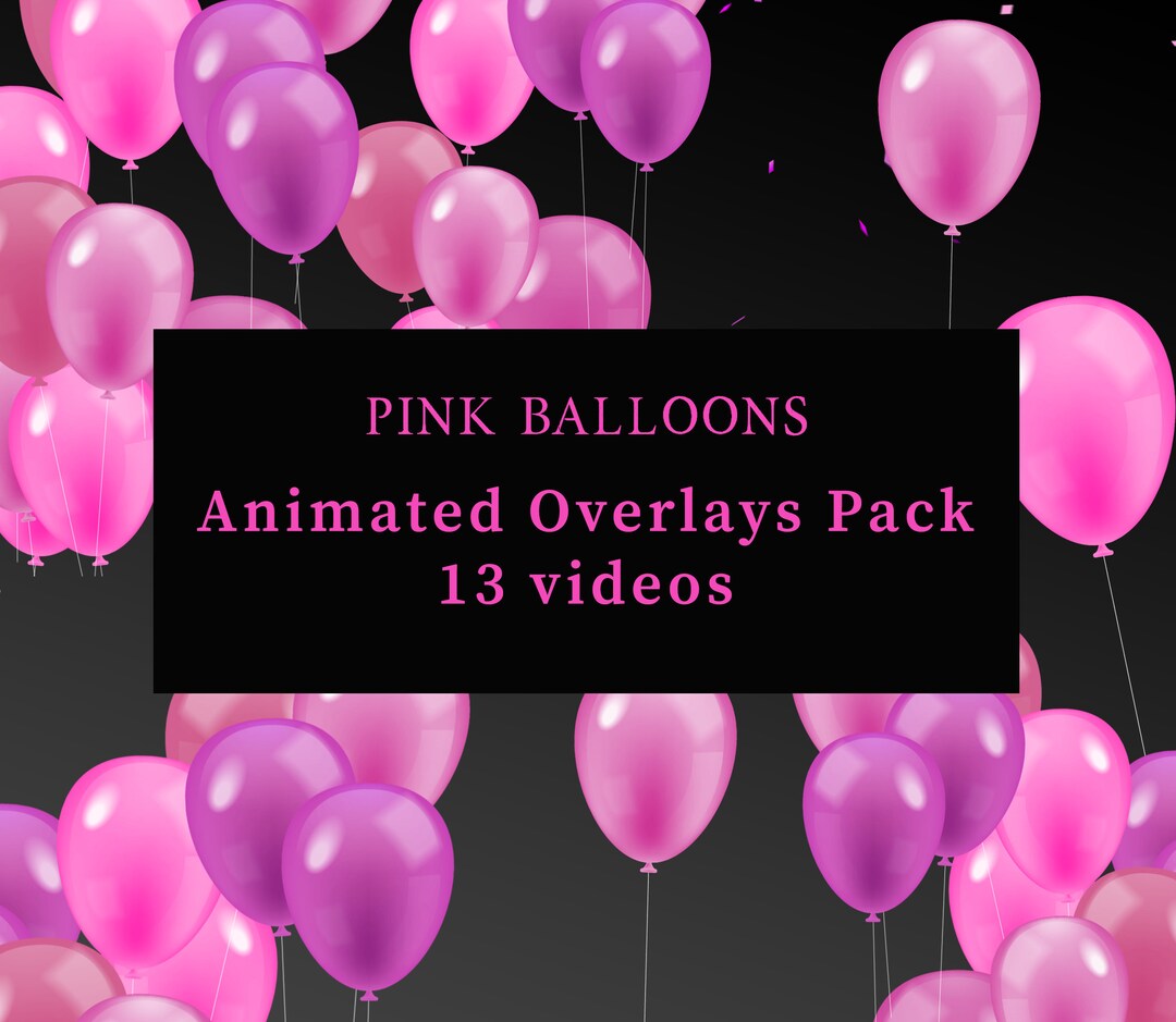 Pink Balloons Stream Decoration: Animated Overlay (13 Videos) - Etsy
