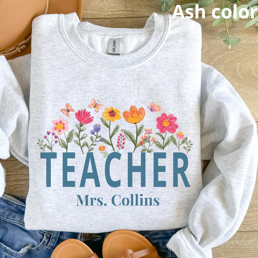 Personalized Teacher Sweatshirt, Gildan 18000 Crewneck With Flowers ...