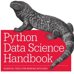 Python Data Science Handbook: Data Analysis, Visualization, Machine ...